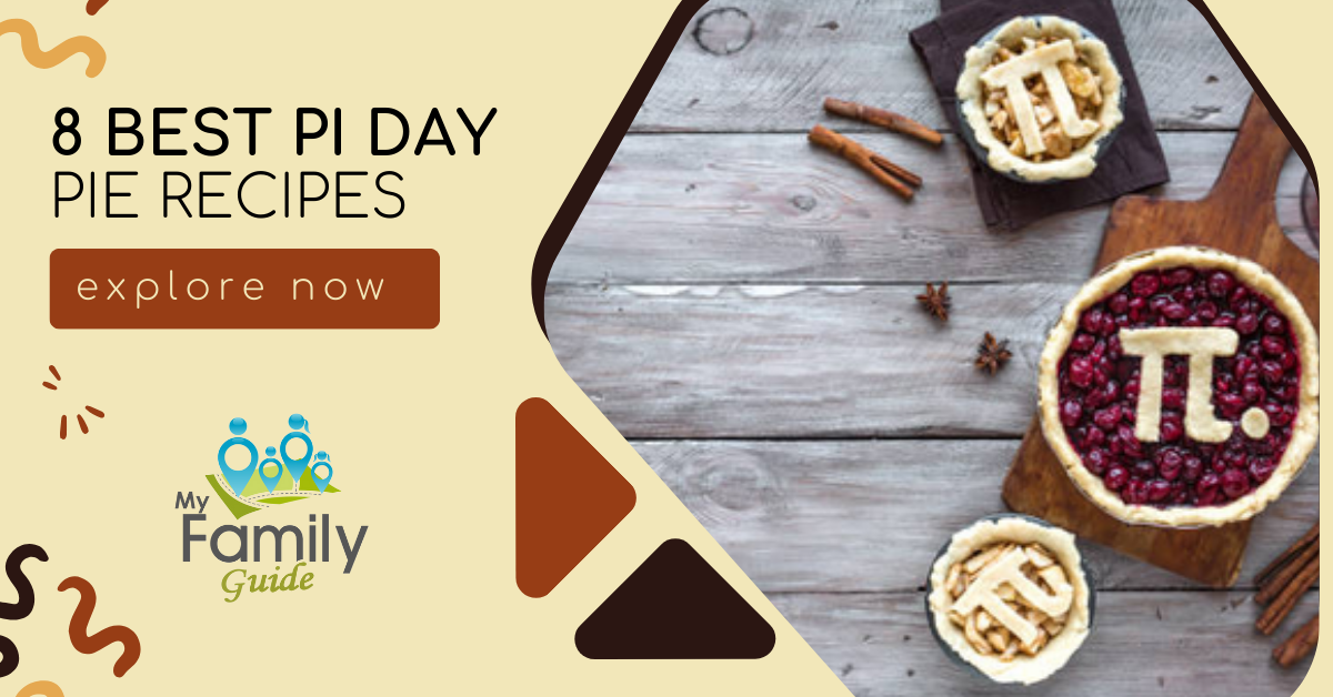Celebrating Pi Day with the 8 Best Pies - My Family Guide